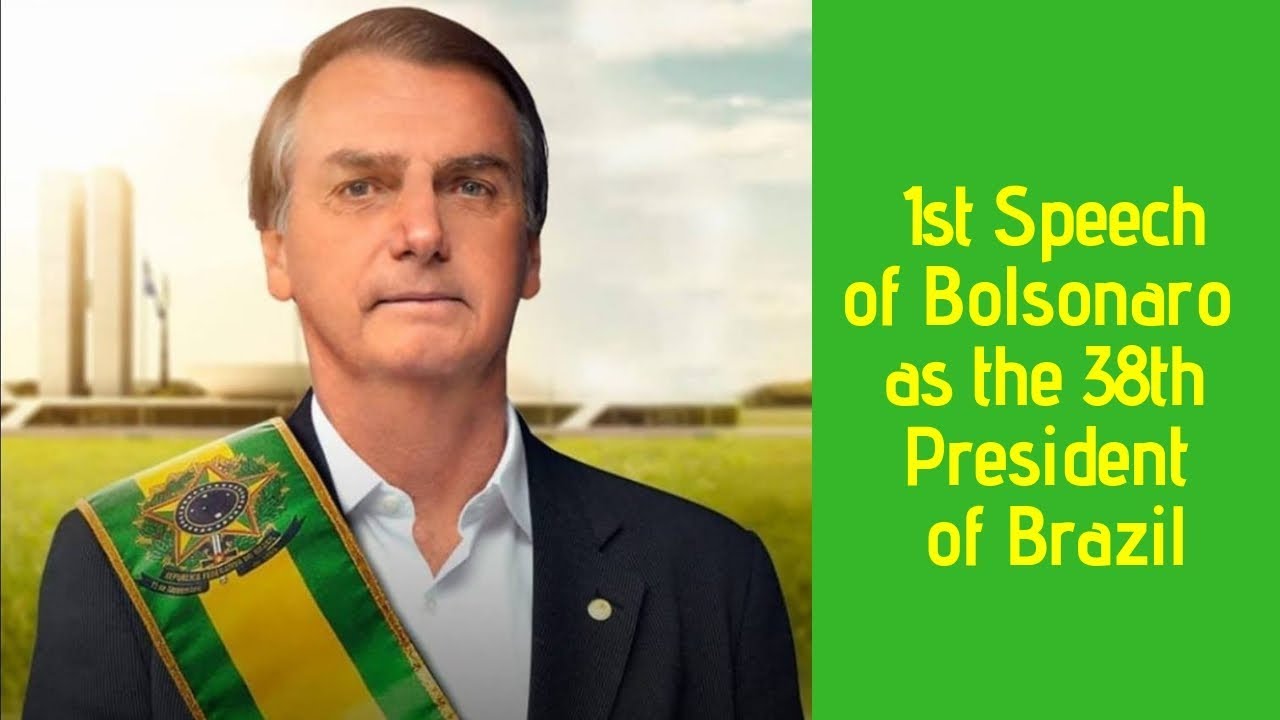 1st Speech of Bolsonaro as the 38th President of Brazil - YouTube