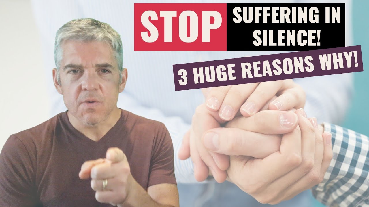 3 HUGE reasons you need to stop suffering in silence! - YouTube