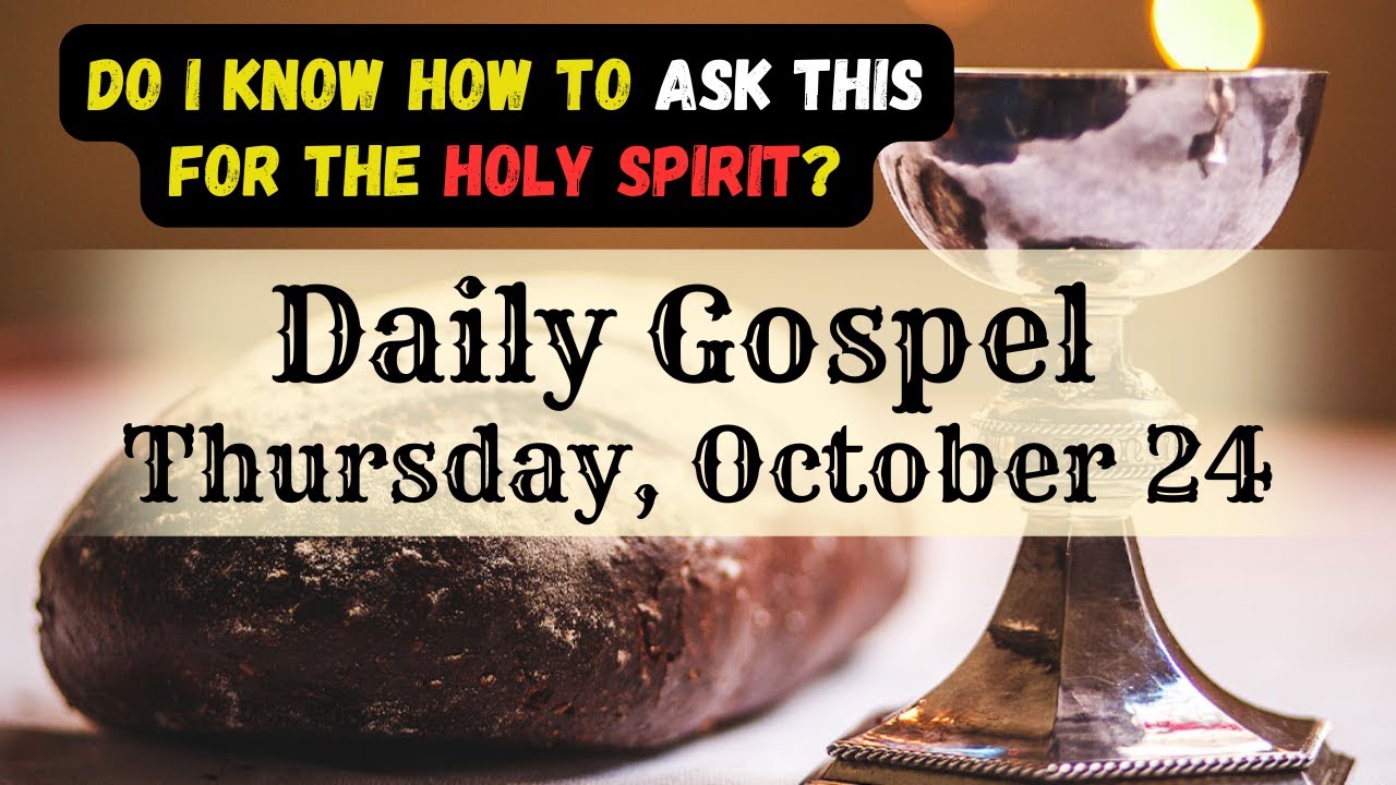 Thursday, October 24, 2024, Today Catholic Mass Readings and Reflection ...