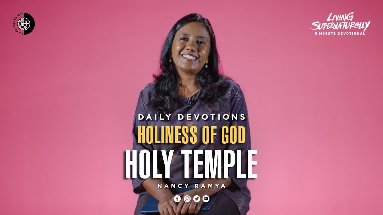 Holiness Of God - Holy Temple - Nancy Ramya | Daily Devotion, August 21 ...