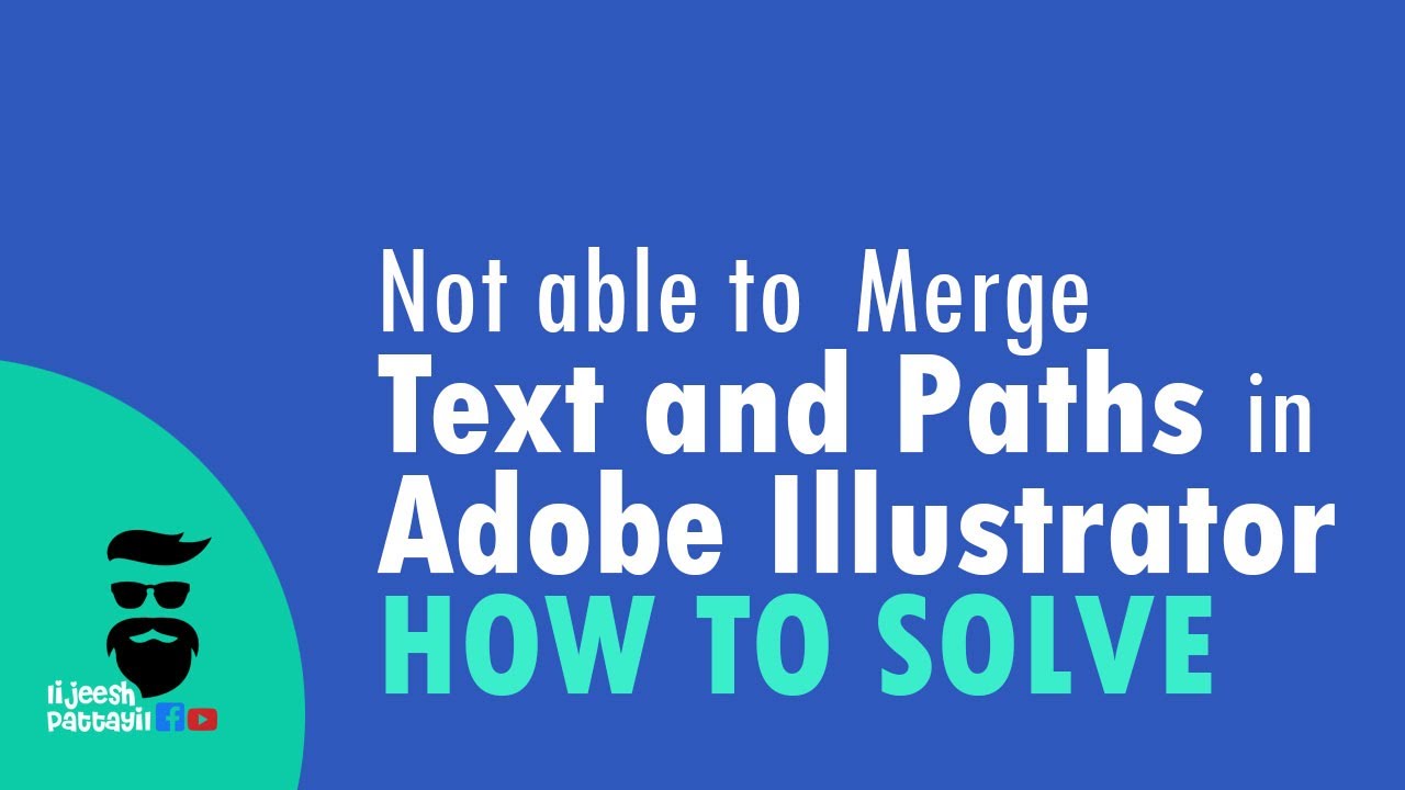 Not able to Merge Text and Paths in Adobe Illustrator ..! Solution ...