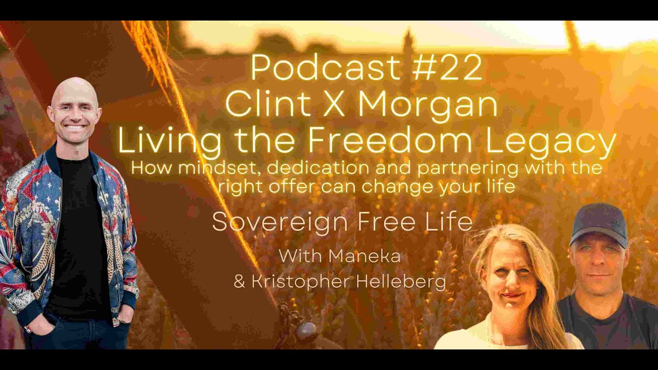 Podcast #22 Clint X Morgan - Living The Freedom Legacy - YouTube