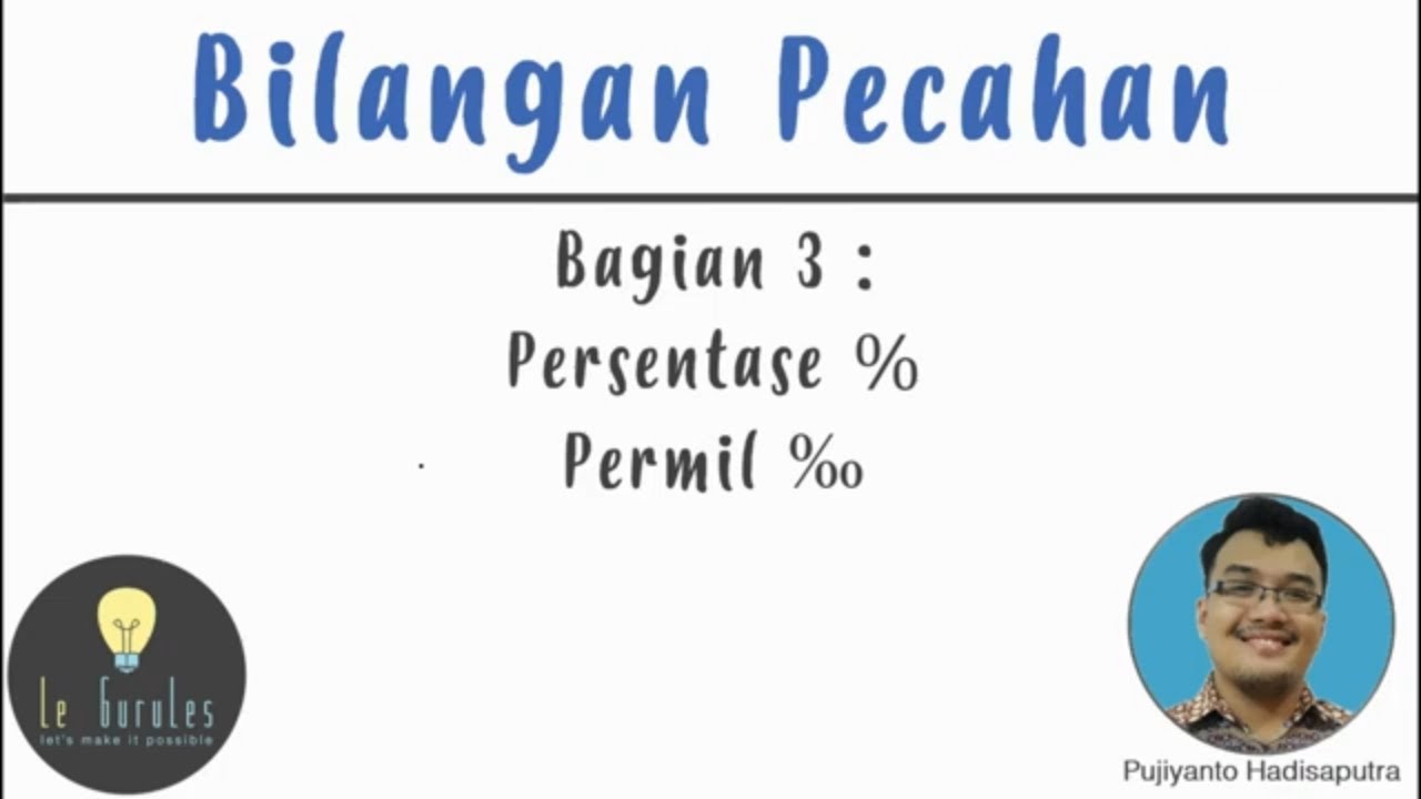 Persentase, Permil, Mengubah Desimal ke Persen - Part 3 Pecahan 2023 ...