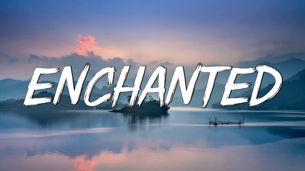 Enchanted (Lyrics) - Taylor Swift || Miley Cyrus, Bebe Rexha... (Mix ...