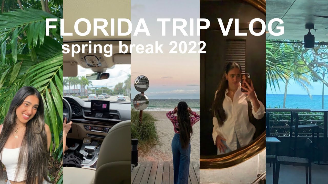 florida spring break 2022 trip vlog !! - YouTube