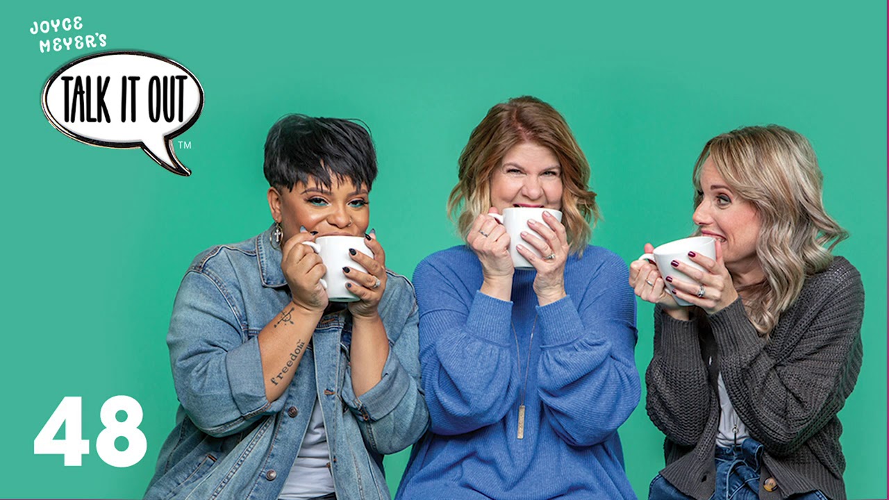 Talk It Out Big Moments | Joyce Meyer's Talk It Out Podcast | Episode ...