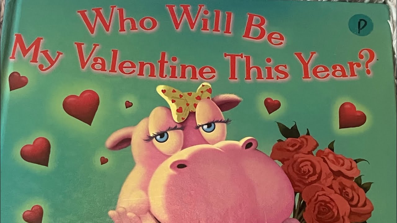 Who will be my Valentine this year? Read aloud - YouTube
