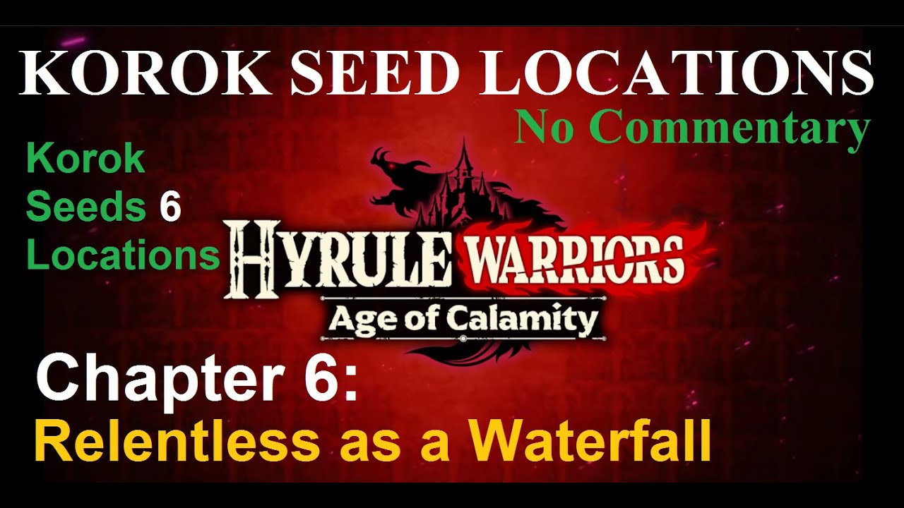 Hyrule Warriors: AOC - Korok seed locations (Relentless as a Waterfall ...