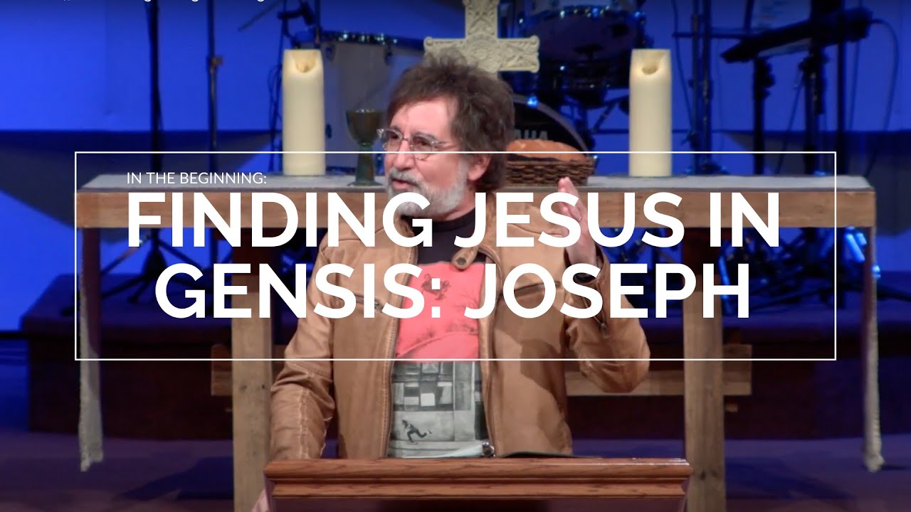 JOSEPH || In the Beginning: Finding Jesus In Genesis - YouTube