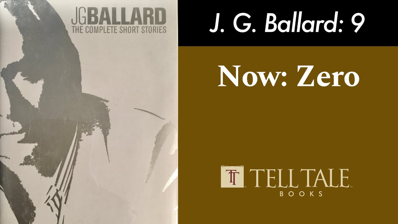 J. G. Ballard 9: Now: Zero - YouTube