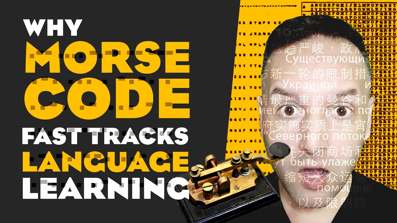 Why Morse Code Fast Tracks Language Learning - YouTube