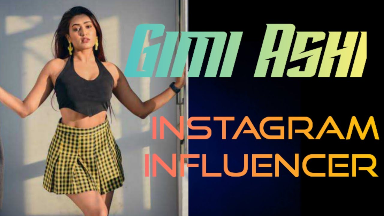 Gimi Ash | hotest insta influencer | Inspiring journey of Garima ...