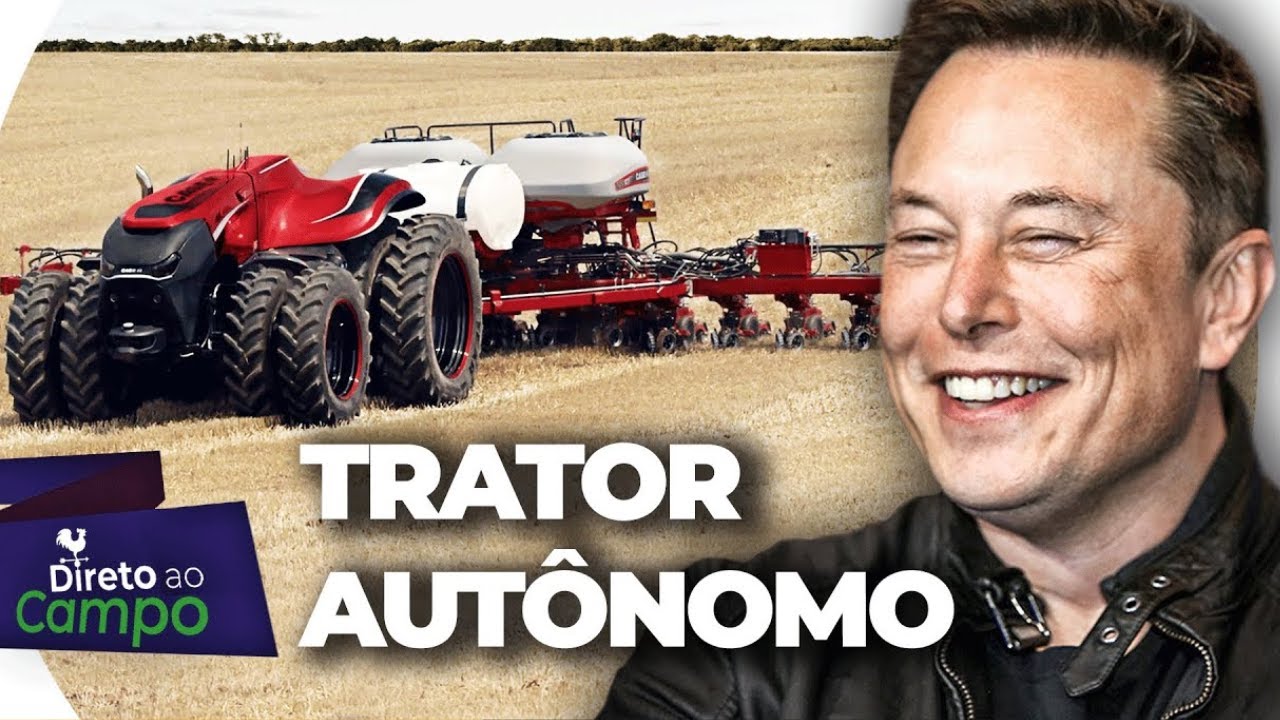 TRATOR AUTÔNOMO A Inspiração para Elon Musk - YouTube