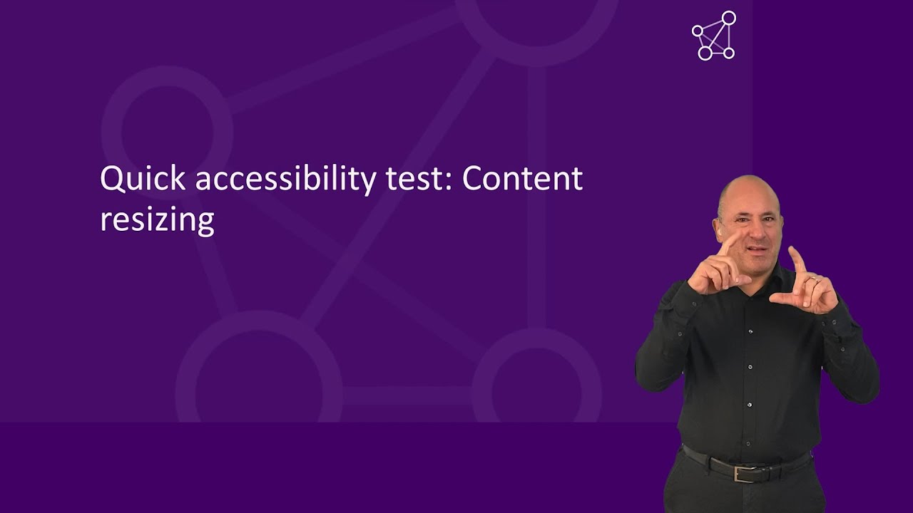 Quick accessibility test: Content resizing (British Sign Language ...