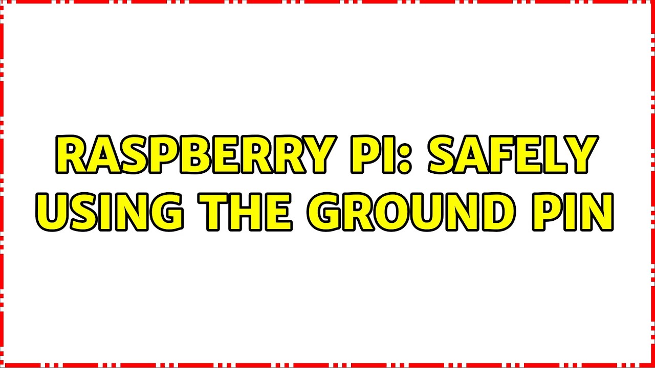 Raspberry Pi: Safely using the ground pin (2 Solutions!!) - YouTube
