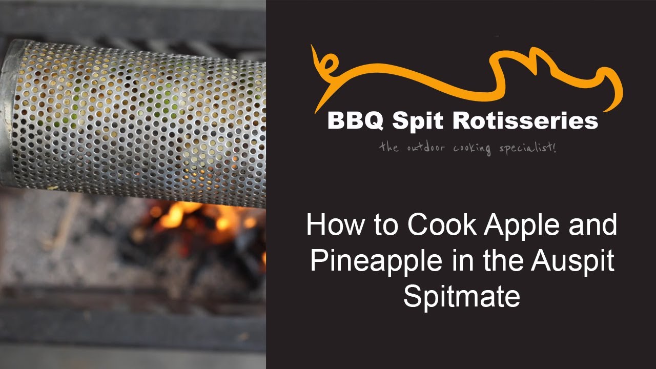 How to Cook Apple and Pineapple in the Auspit Spitmate | Camping Spit ...