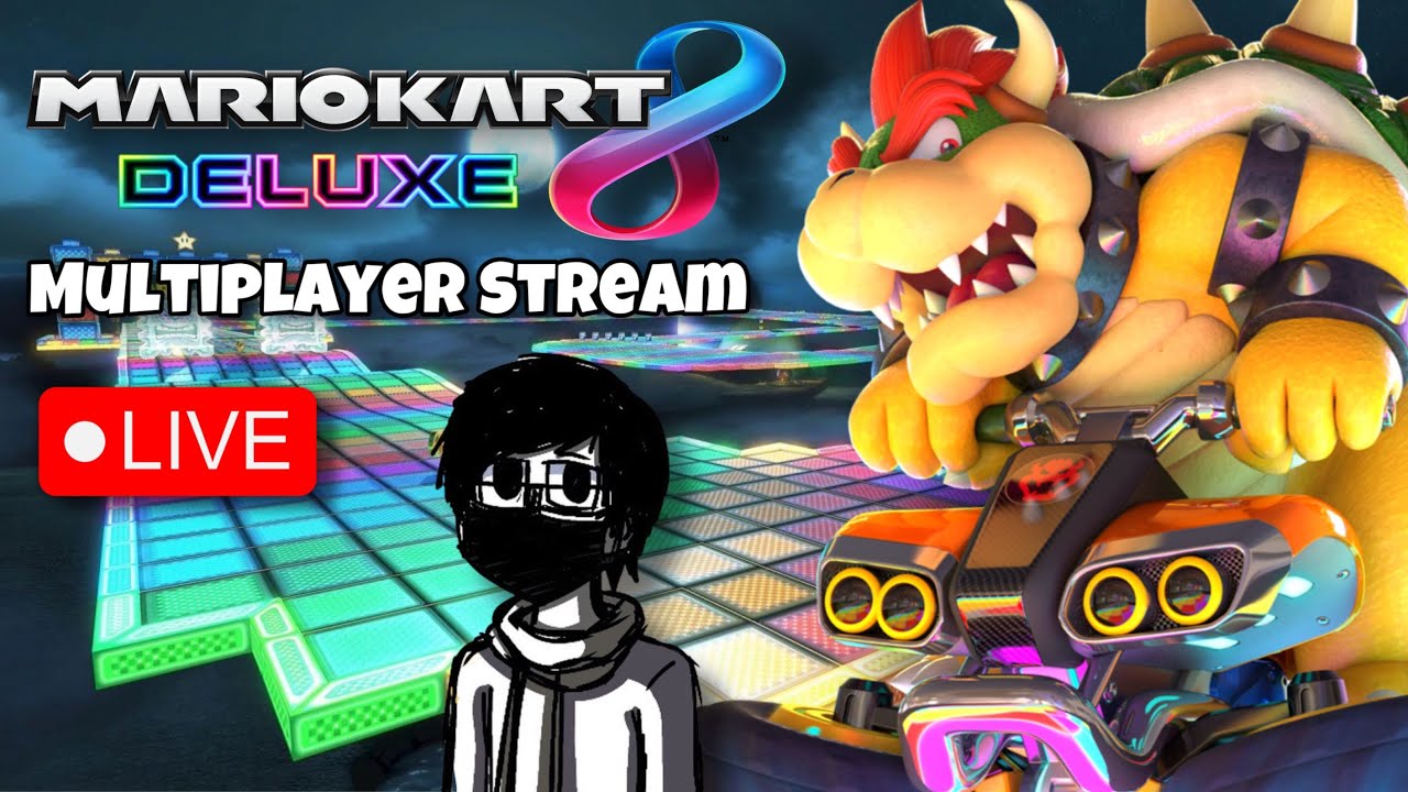[LX Live] Mario Kart 8 Deluxe Multiplayer Stream - YouTube