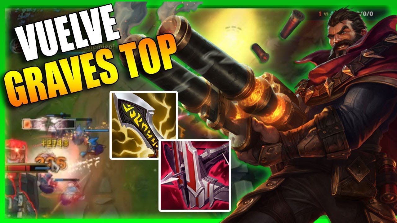 🔥 VUELVE GRAVES a la TOP LANE con su BUILD DE CRITICO 🔥 | GRAVES TOP ...