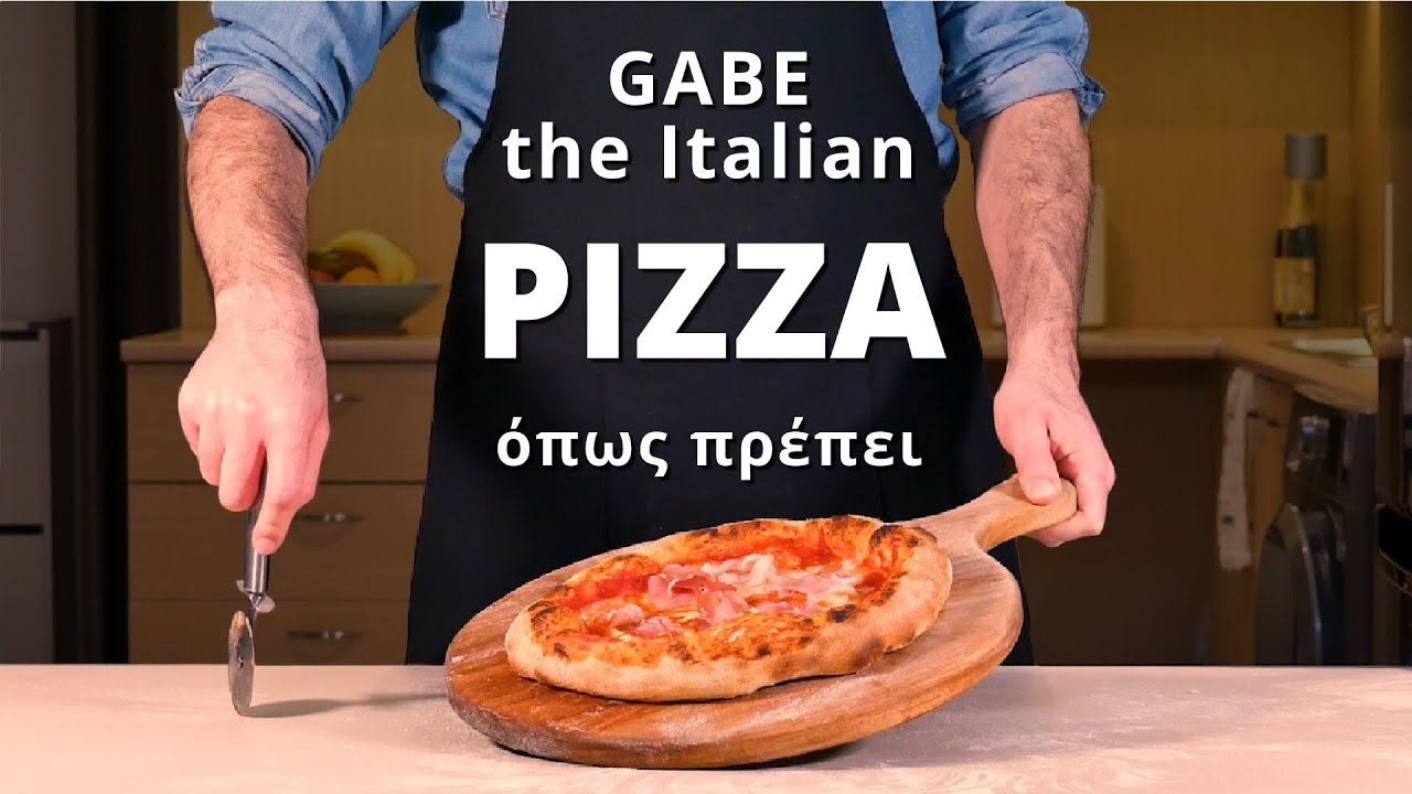 GABE the Italian | PIZZA Όπως Πρέπει Να Είναι - YouTube