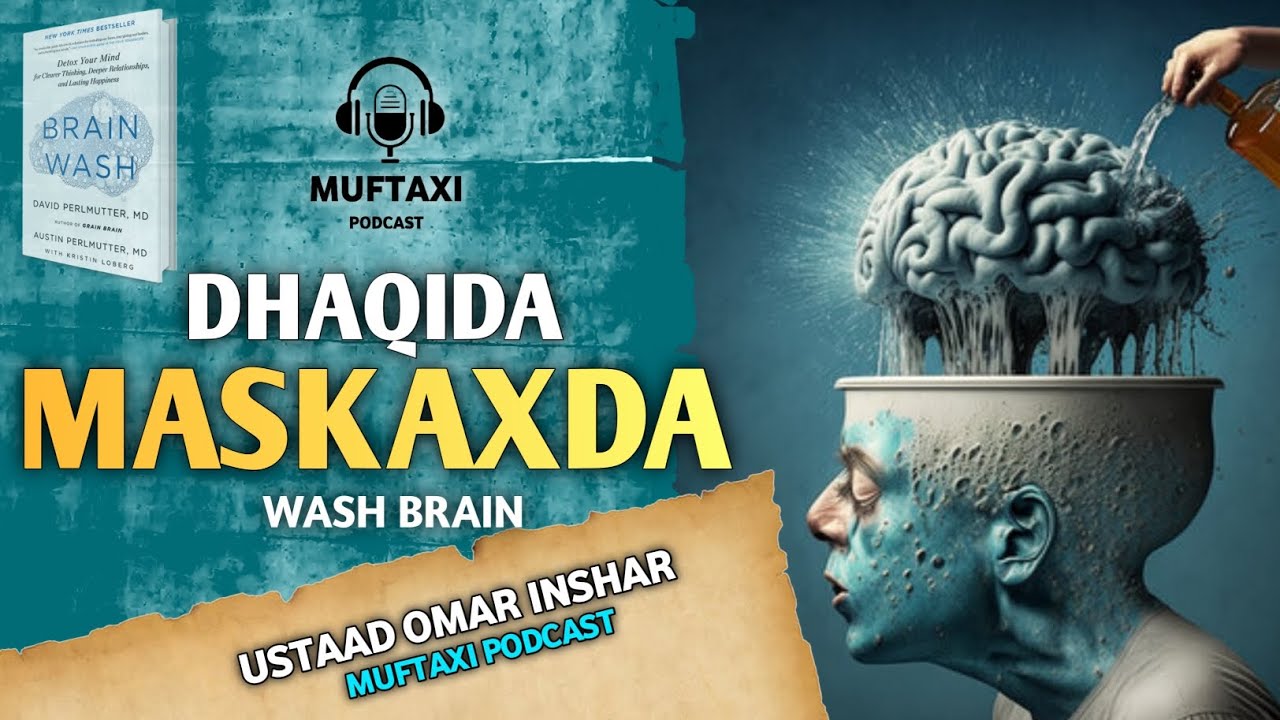 "DHAQIDA MASKAXDA" | Wash Brian 🧠 Ustaad Omar Inshar ka faaidaysi wacan ...