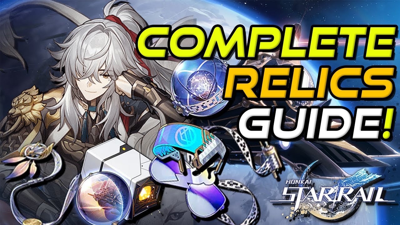 EVERYTHING YOU SHOULD KNOW ABOUT RELICS! Honkai Star Rail Relic Guide ...