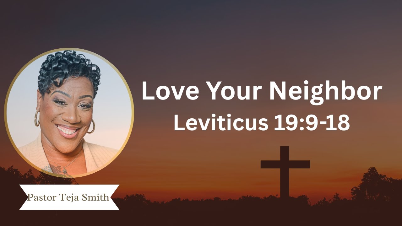 Love Your Neighbor: Leviticus 19:9-18 (1/27/26) - YouTube