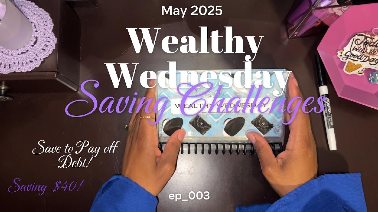 WEALTHY WEDNESDAY | SAVING $40 | SAVING CHALLENGES - YouTube