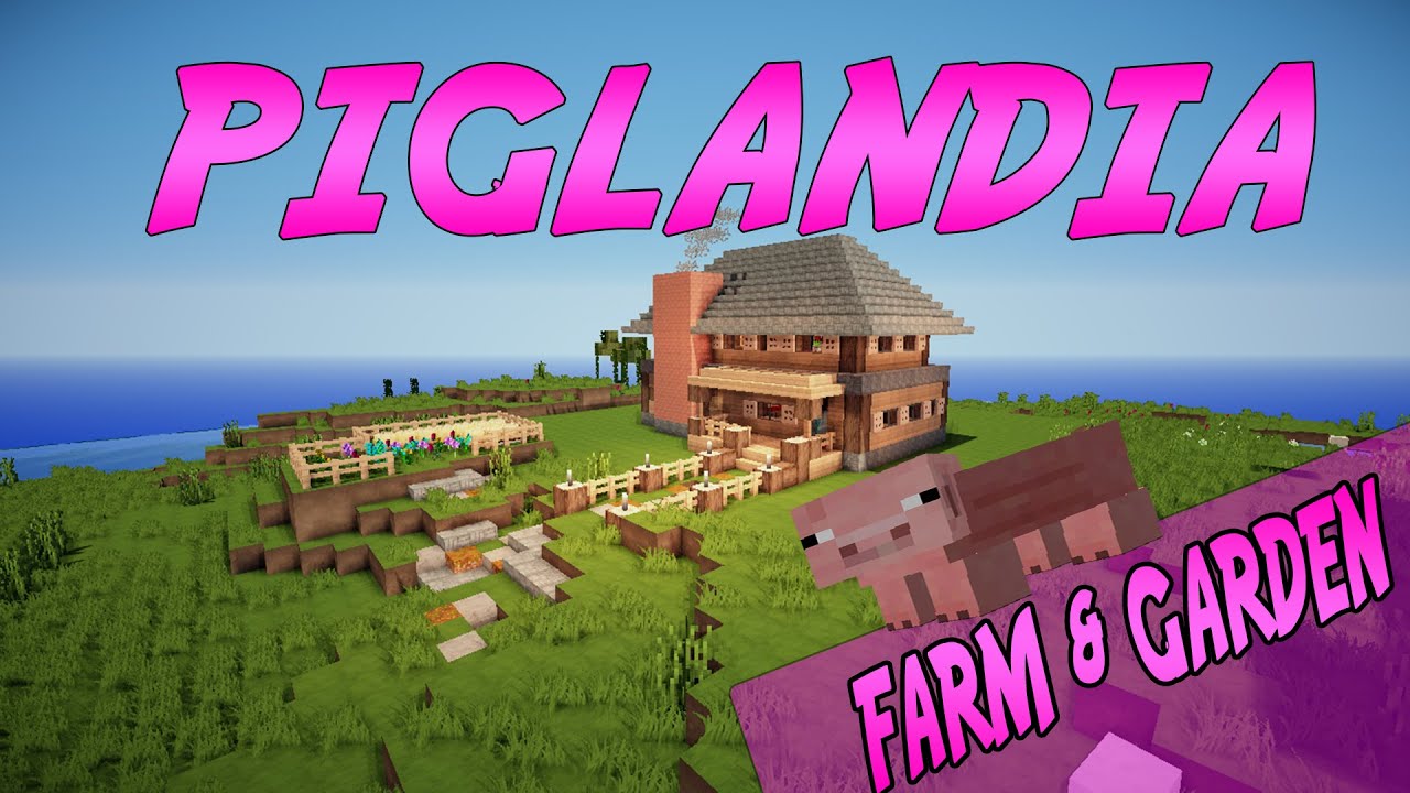PIGLandia - Farm & Garden (Minecraft) - YouTube