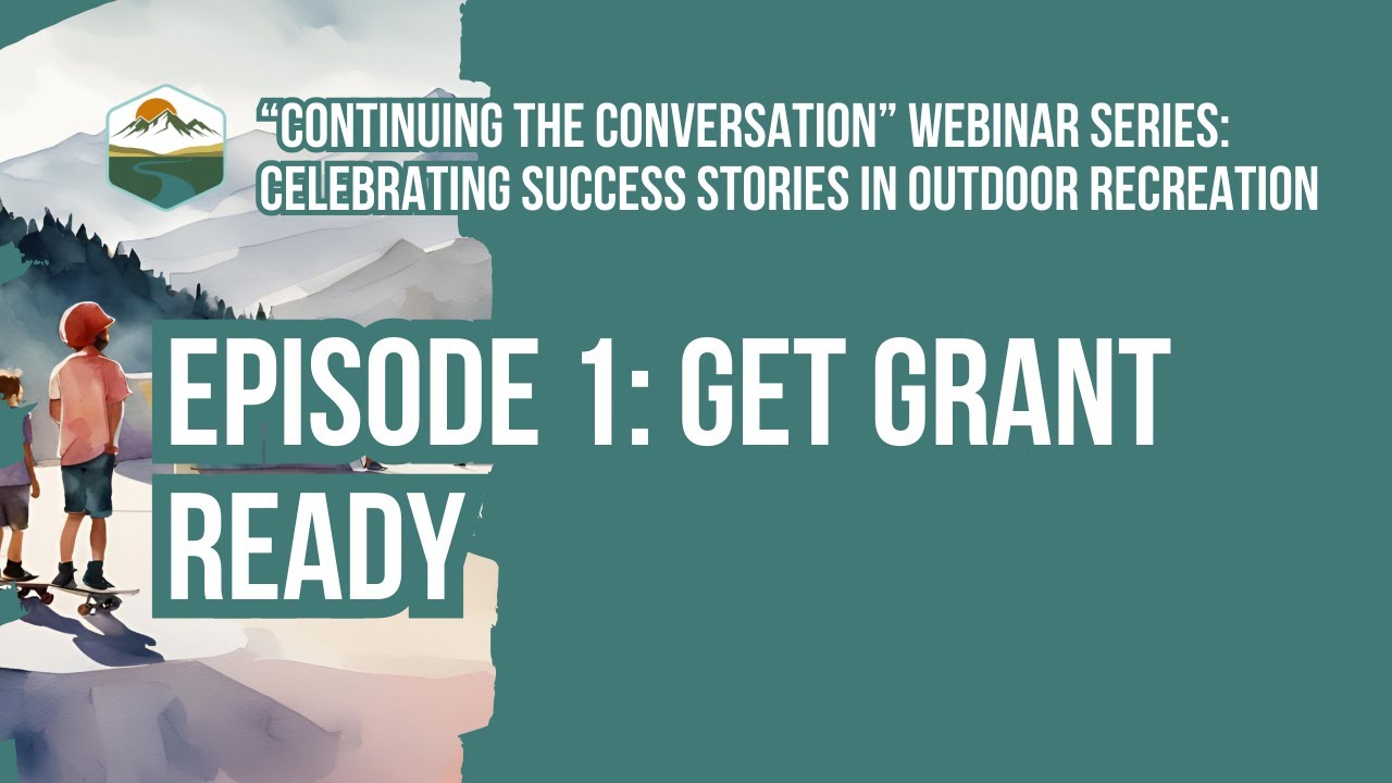 Continuing the Conversation Webinar Series – Get Grant Ready - YouTube