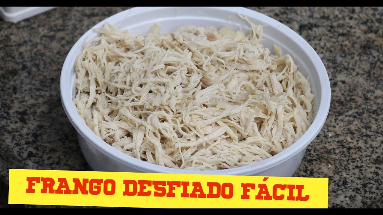 COMO FAZER FRANGO DESFIADO RÁPIDO E FÁCIL - YouTube