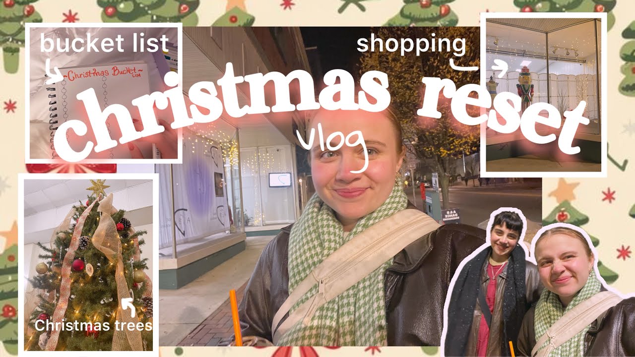 chilly chapters, #2: Christmas reset *getting in the holiday spirit ...