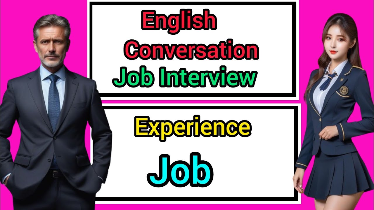 English conversation interview talking about Experience Job | Learning ...