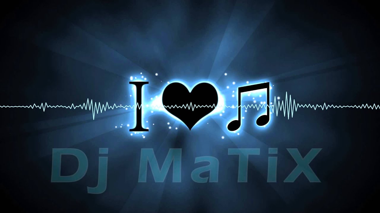 DJ MaTiX - Love Music - YouTube