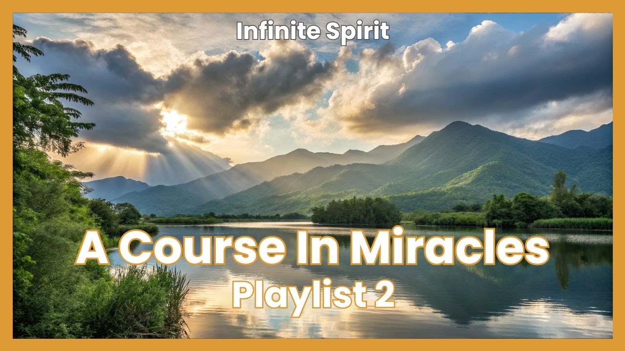 A Course in Miracles - Playlist 2 - YouTube