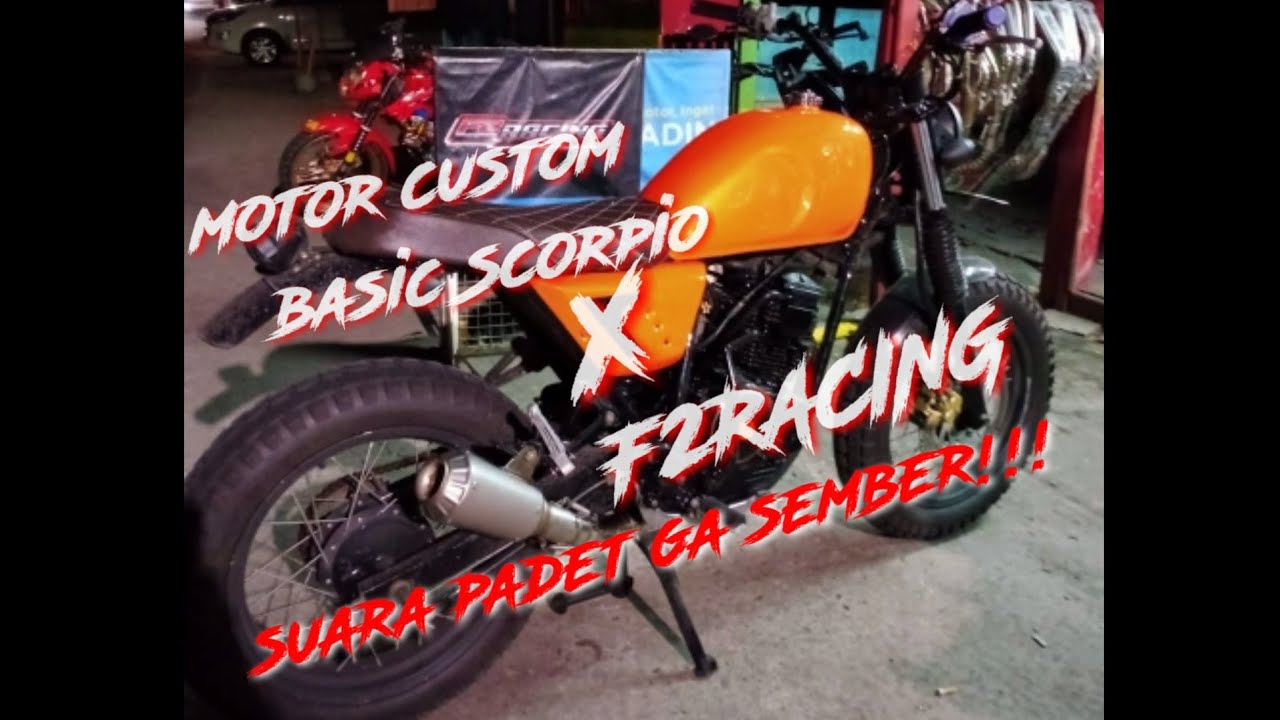 Review motor custom basic Scorpio pake knalpot racing dari F2RACING ...