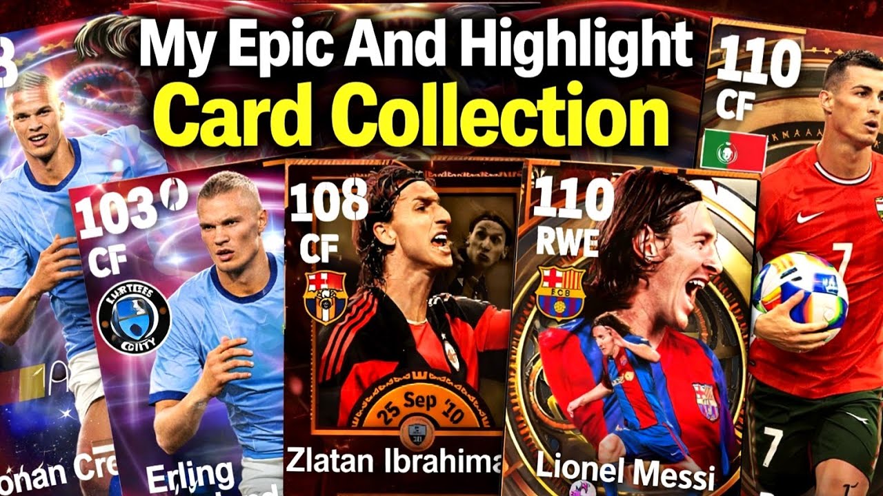 My Epic & Highlight Card Collection eFootball 2026 ⚽️ Big Time Cards 😲 ...
