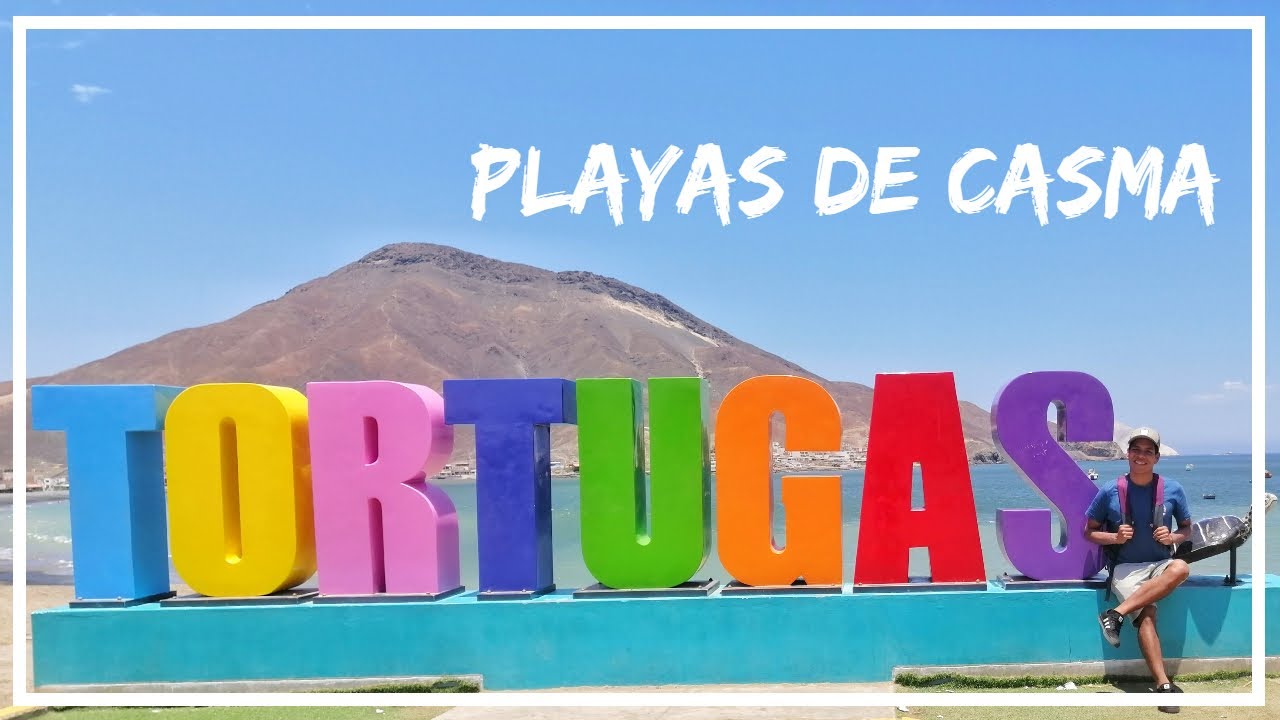 CASMA:BALNEARIO DE TORTUGAS/PLAYAS LA GRAMITA Y LA POZITA - YouTube