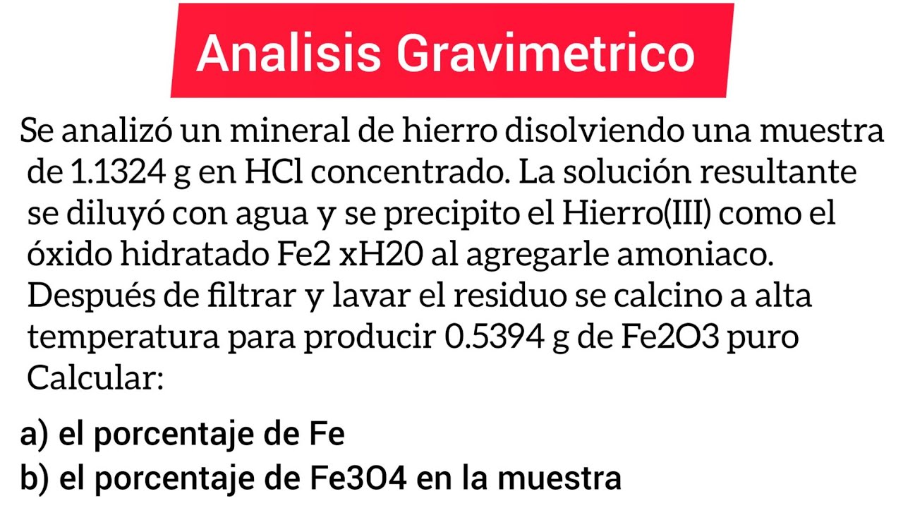 Gravimetria #13: Calcular % de Hierro y Fe3O4 - YouTube