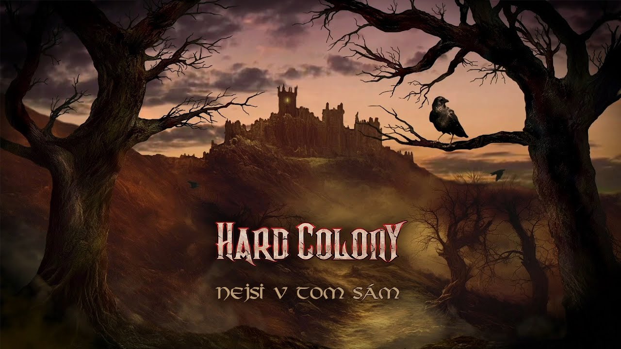 Hard Colony - Nejsi v tom sám - YouTube