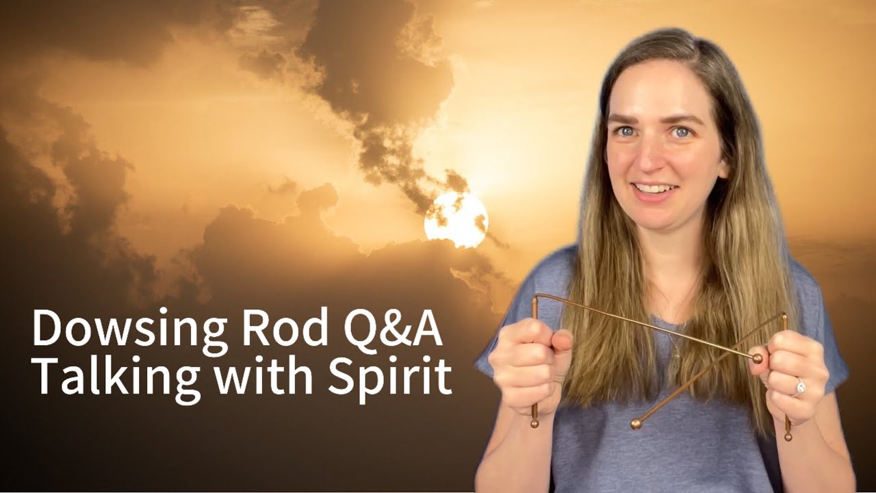 Dowsing Rod Q&A | Talking with Spirit - YouTube