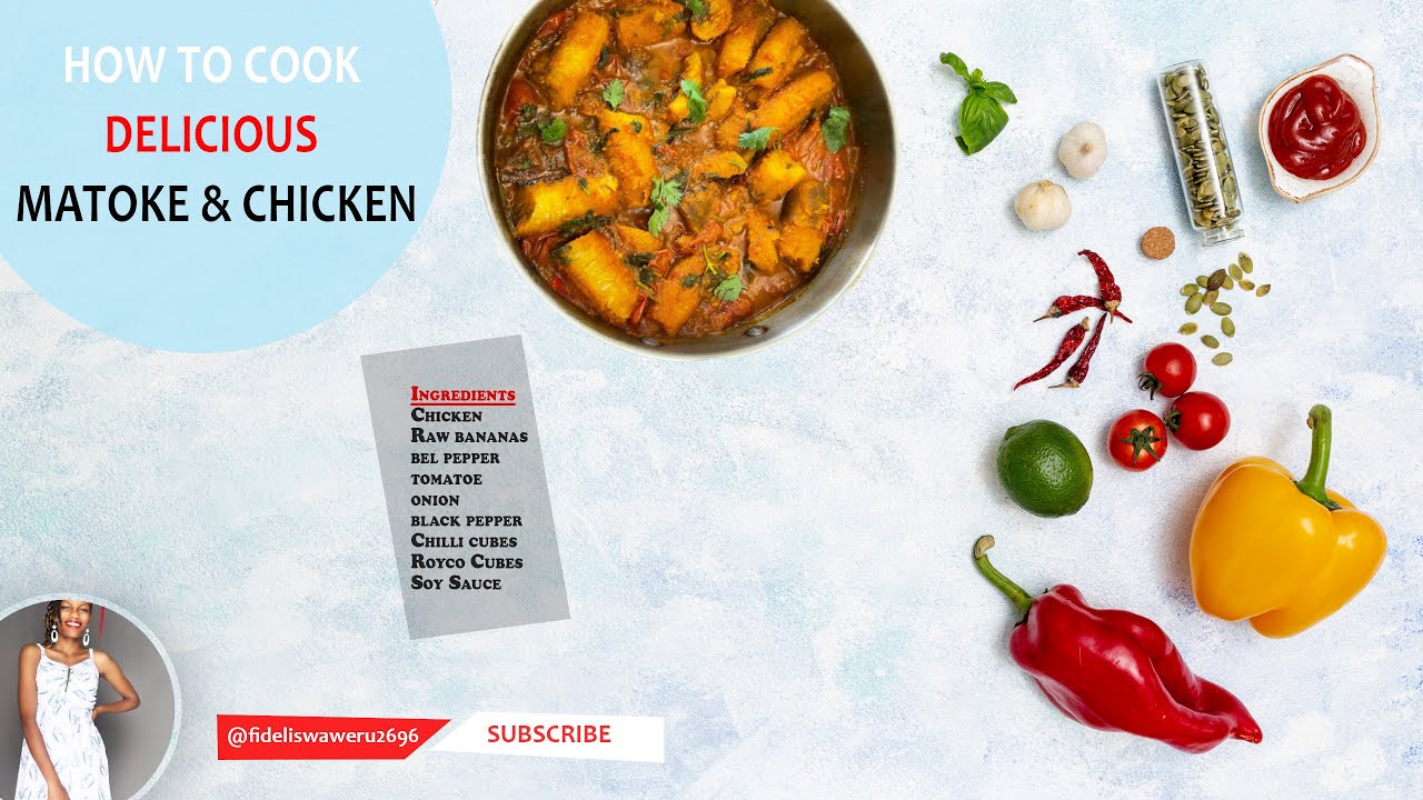 DELICIOUS MATOKE CHICKEN RECIPE - YouTube