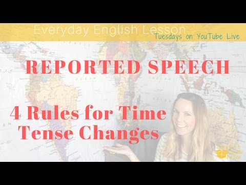 4 Rules for Tense Changes in Reported Speech - YouTube