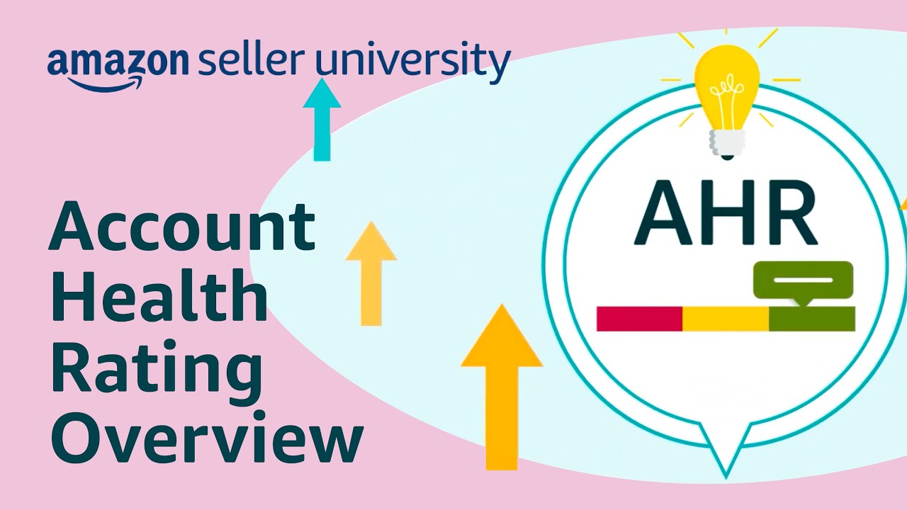 Account Health Rating Overview | Seller University - YouTube