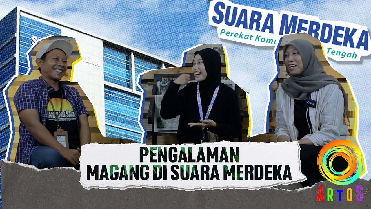 PENGALAMANKU MAGANG DI SUARA MERDEKA - YouTube