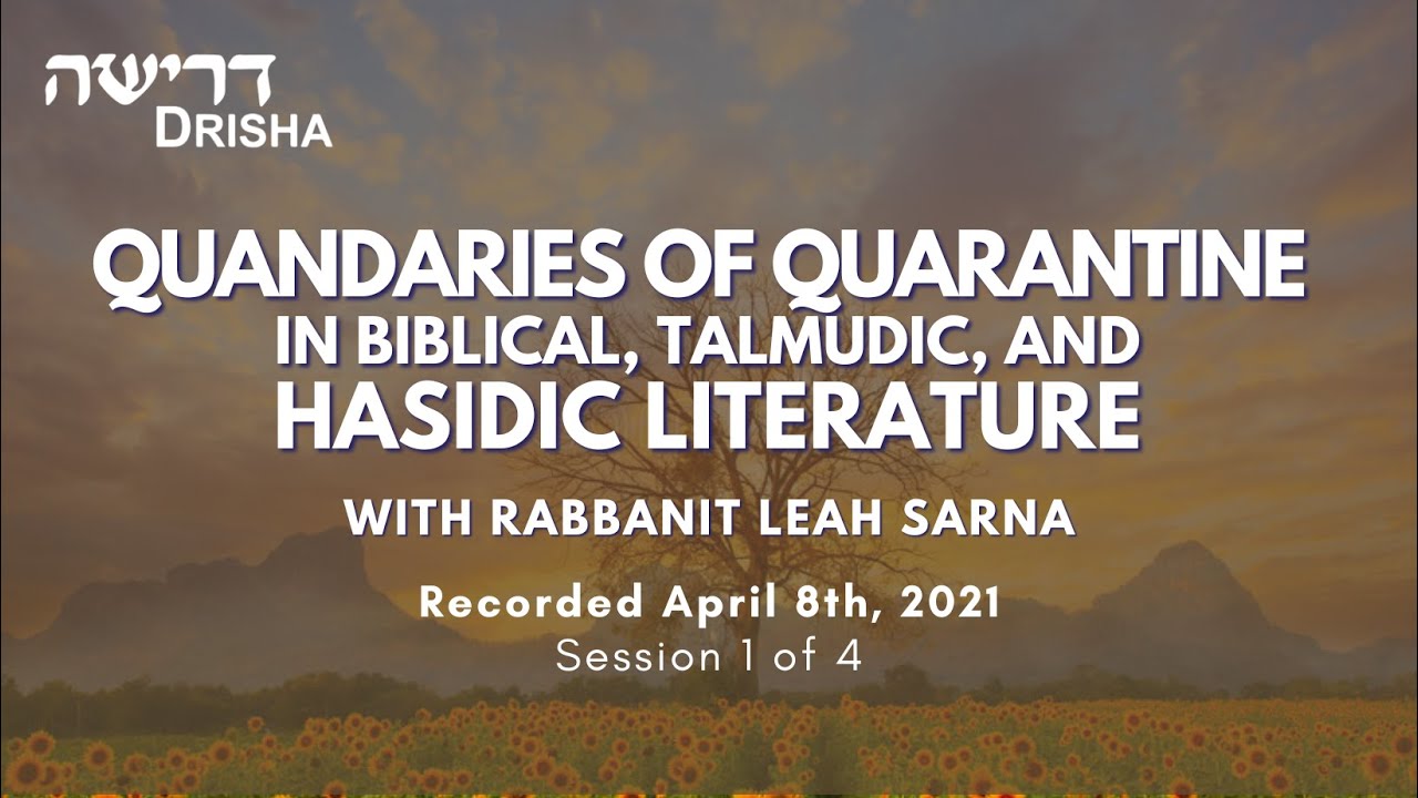 Quandaries of Quarantine in Biblical, Talmudic and Hasidic Literature ...