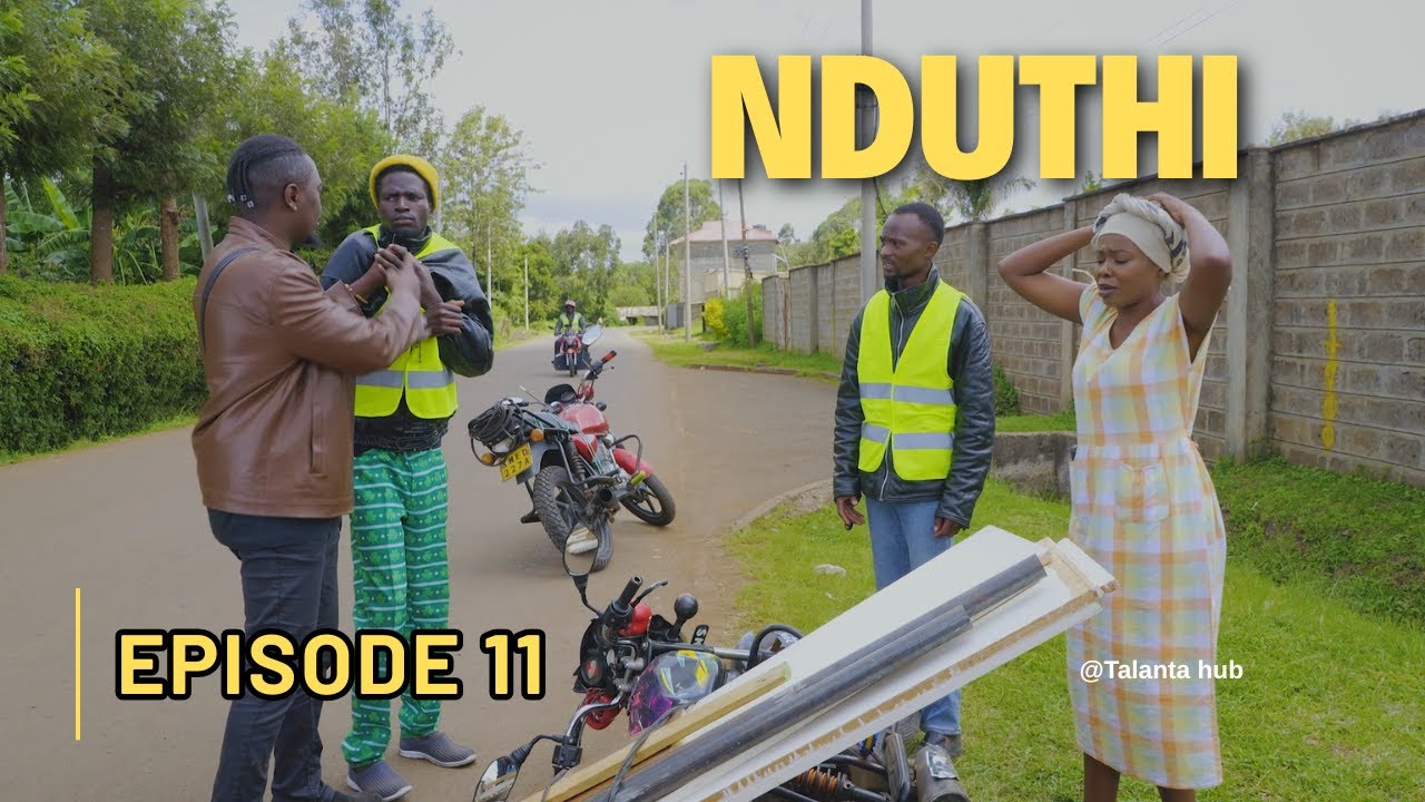 NDUTHI SERIES EPISODE 11 - YouTube