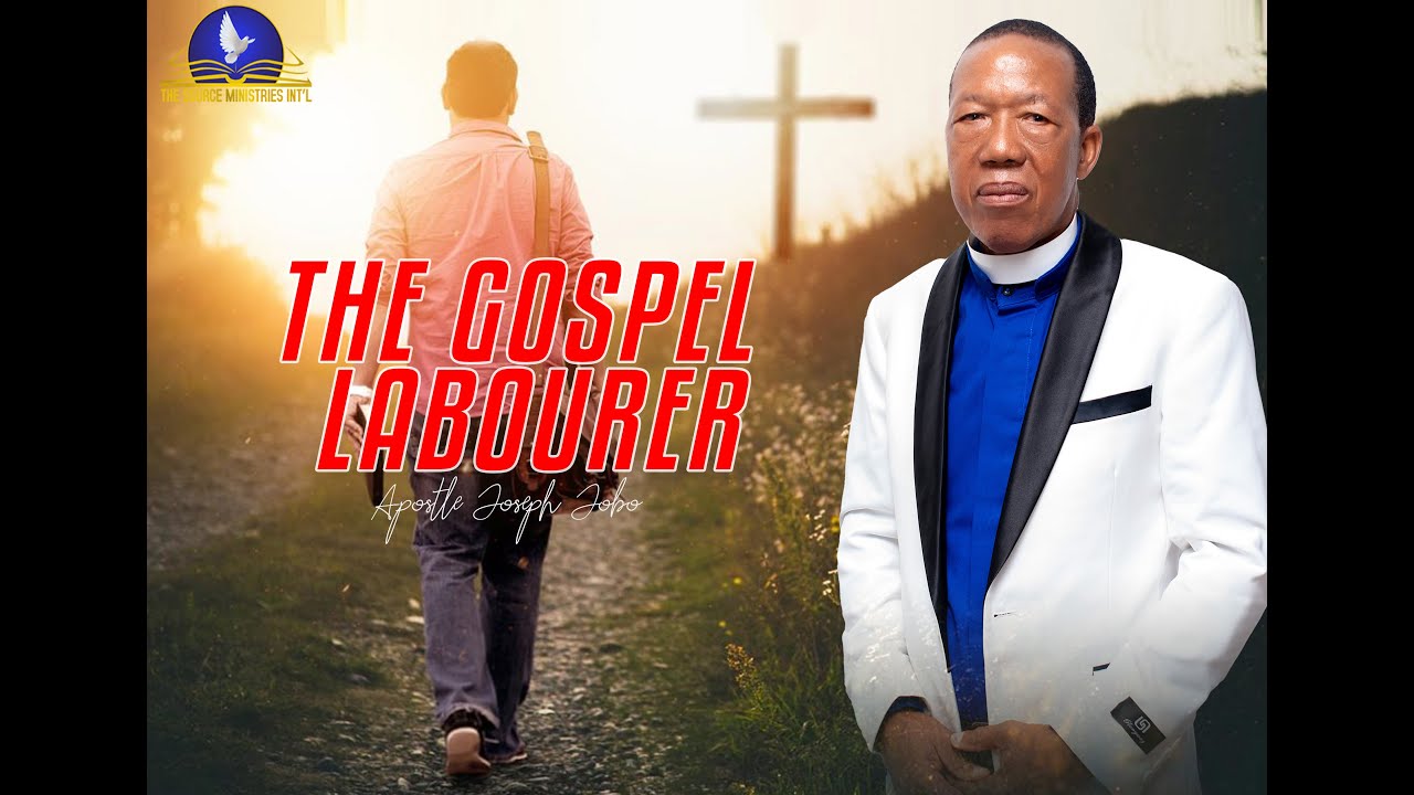 THE GOSPEL LABOURER ||APOSTLE JOSEPH JOBO - YouTube