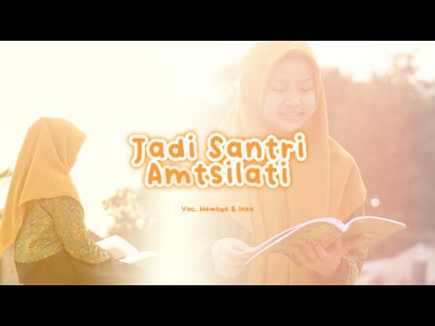 JADI SANTRI AMTSILATI (OFFICIAL MUSIC VIDEO) I PP. Darul Falah Amtsilati