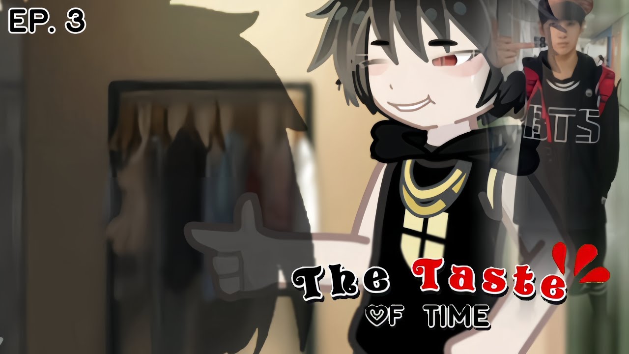 The Taste of Time || EP.3 || BL gl2 series - Vampire🩸x Human👨‍💻 - YouTube