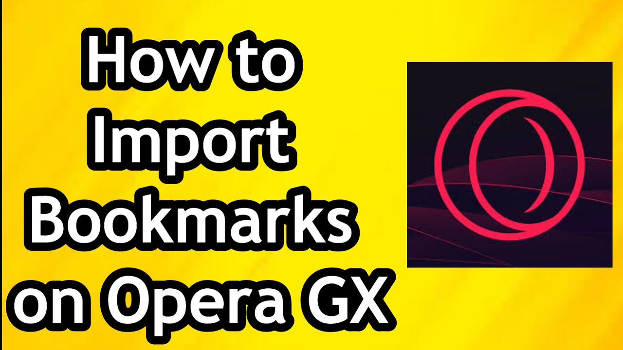 How to Import Bookmarks on Opera GX - Full Guide - YouTube